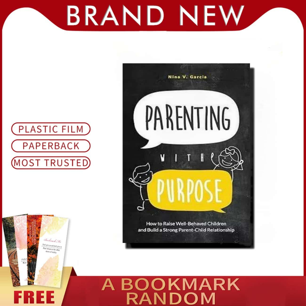 Parenting with Purpose: How to Raise Well-Behaved Children and Build a ...