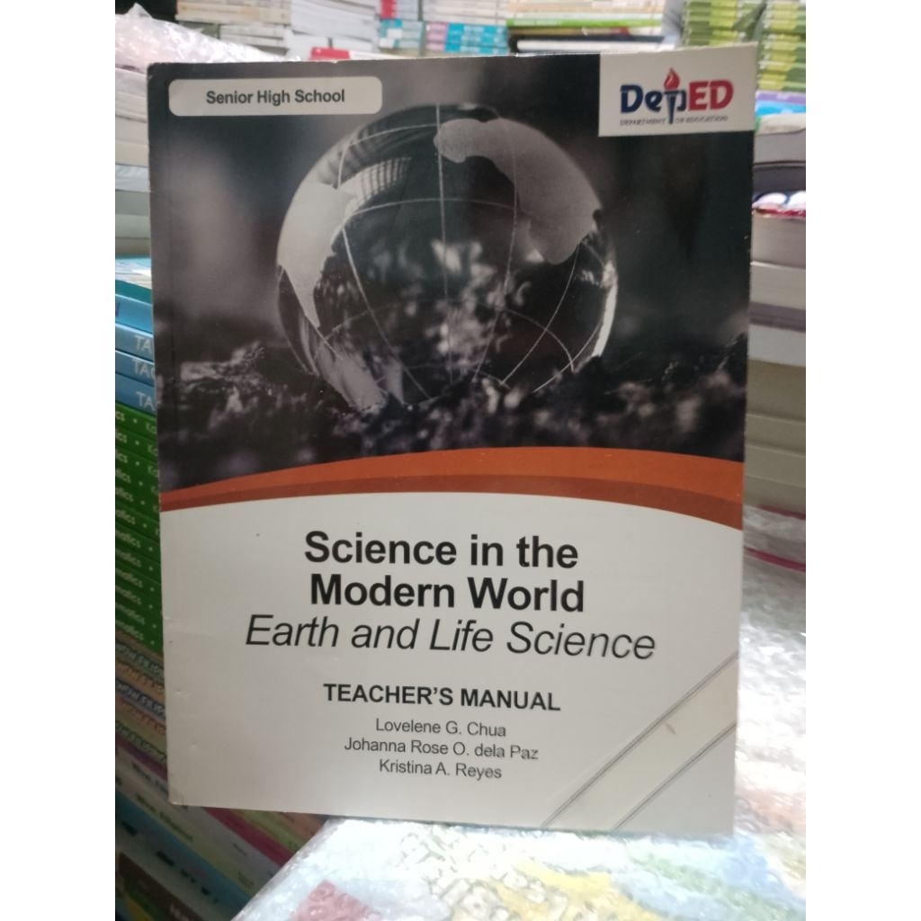 SCIENCE IN THE MODERN WORLD EARTH AND LIFE SCIENCE Teacher's Manual ...