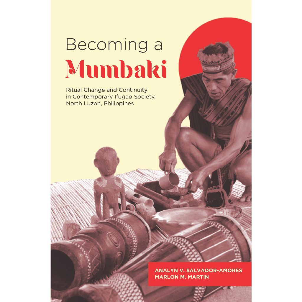 Becoming a Mumbaki: Ritual Change and Continuity in Contemporary Ifugao ...