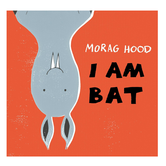 I AM BAT (HARDCOVER) BY Morag Hood (Author) | Shopee Philippines