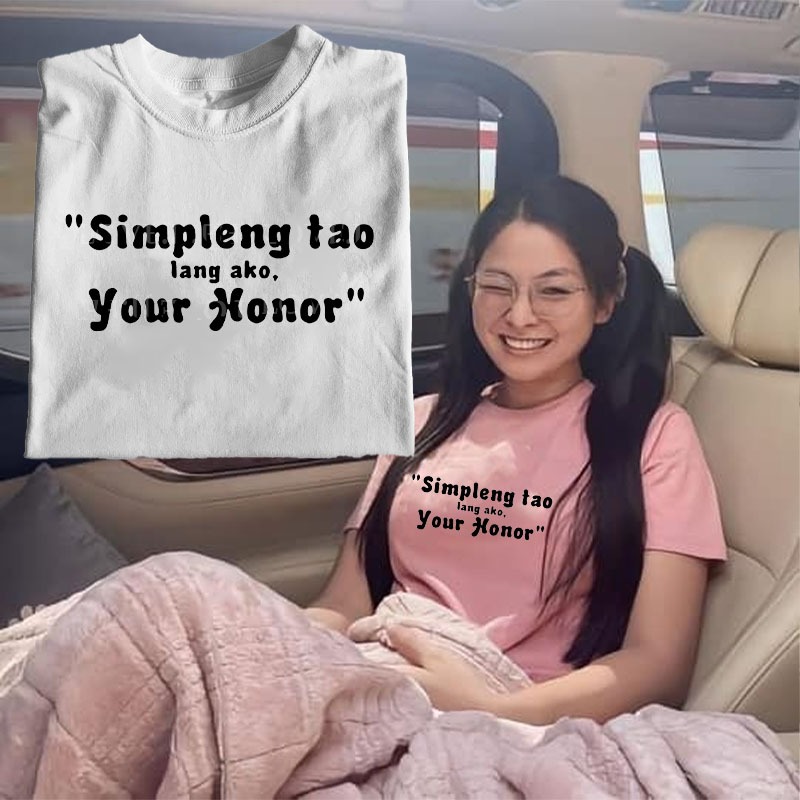 SIMPLENG TAO LANG AKO YOUR HONOR TSHIRT COTTON FOR MEN AND WOMEN UNISEX ...