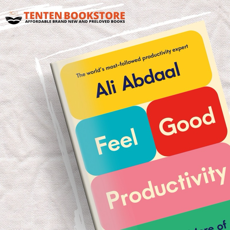 Feel-Good Productivity: How to Do More of What Matters to You ...