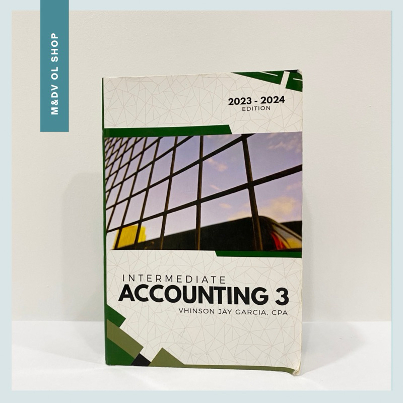 INTERMEDIATE ACCOUNTING 3 2023-2024 Edition by Vhinson Jay Garcia, CPA ...