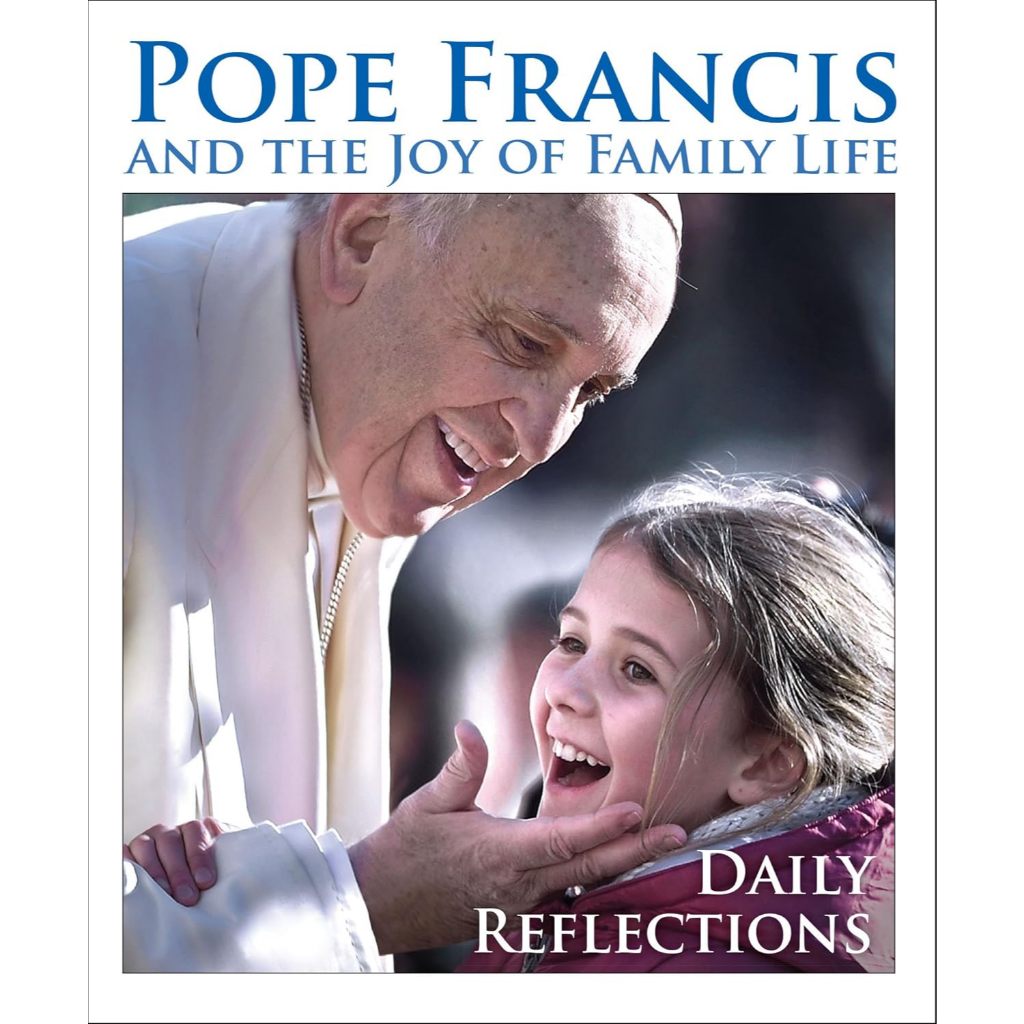 Pope Francis and the Joy of Family Life: Daily [Paperback] By: Pope ...