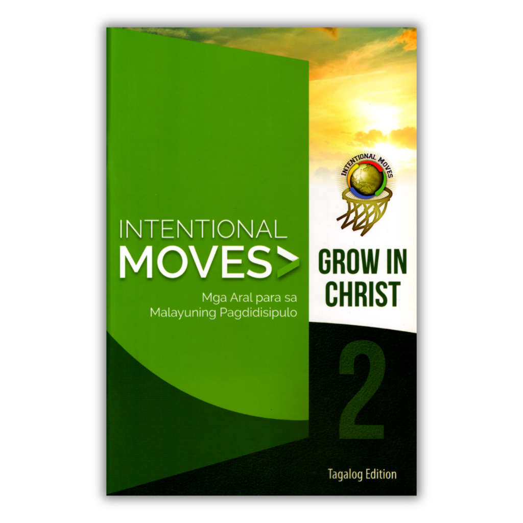 Intentional Moves, Mga Aral para sa Malayuning Pagdidisipulo (2 GROW IN ...