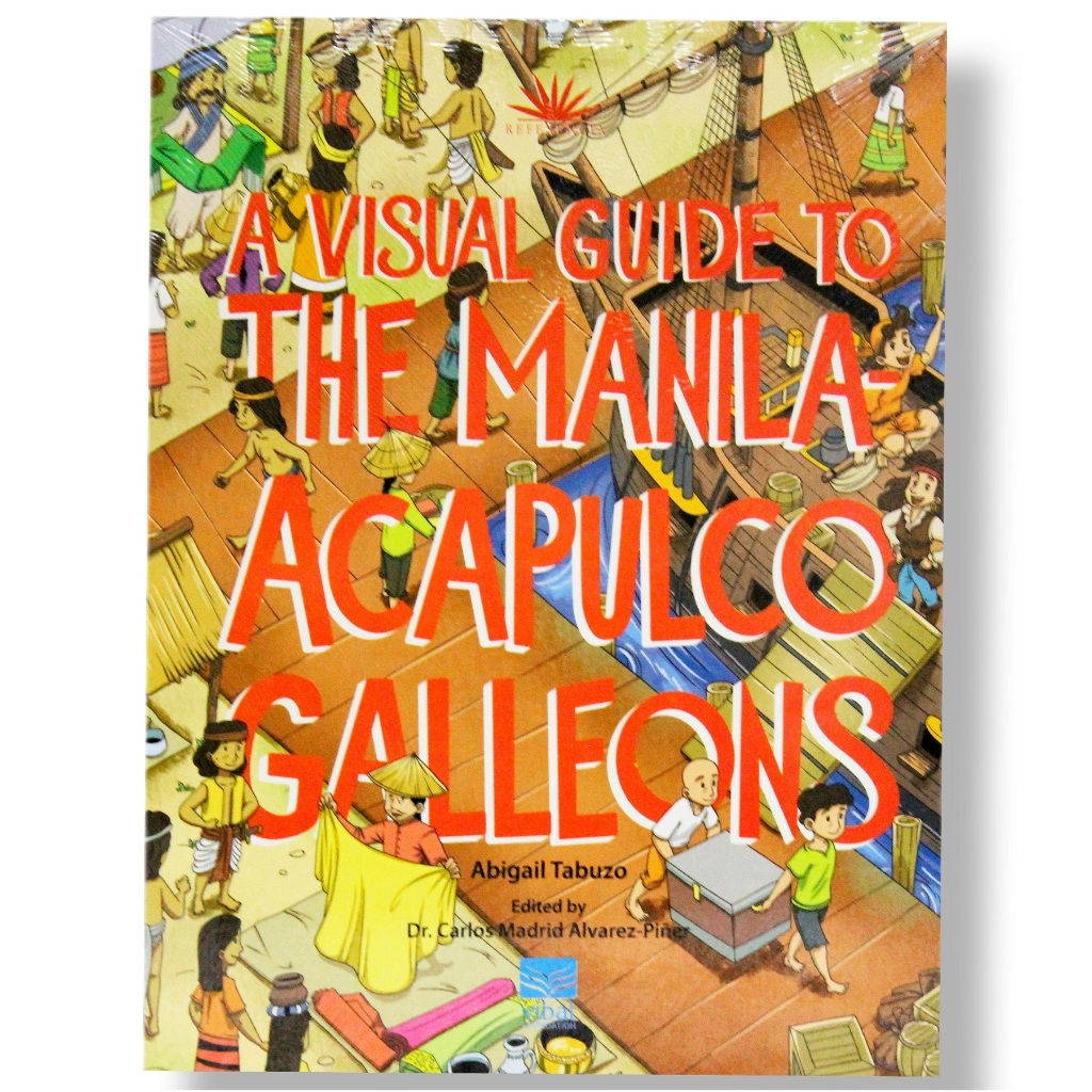 A Visual Guide to the Manila-Acapulco Galleons, Edited by Abigail Tabuzo | Shopee Philippines
