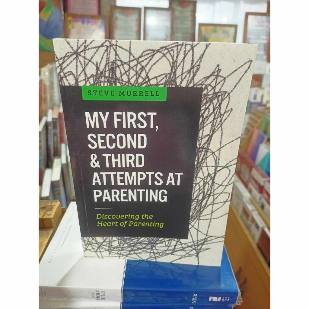 My First, Second & Third Attempts at Parenting: Discovering the Heart ...