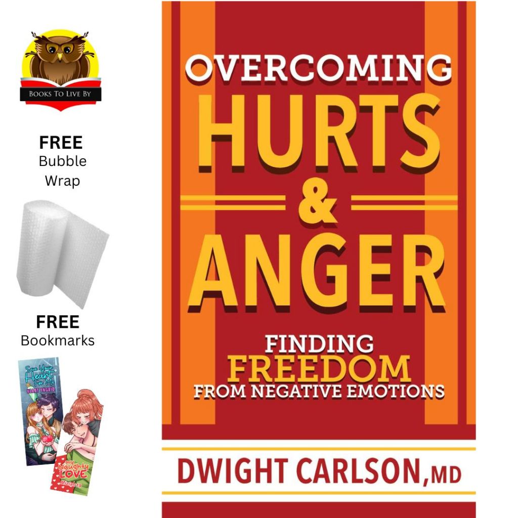 Overcoming Hurts and Anger: Finding Freedom From Negative Emotions by ...