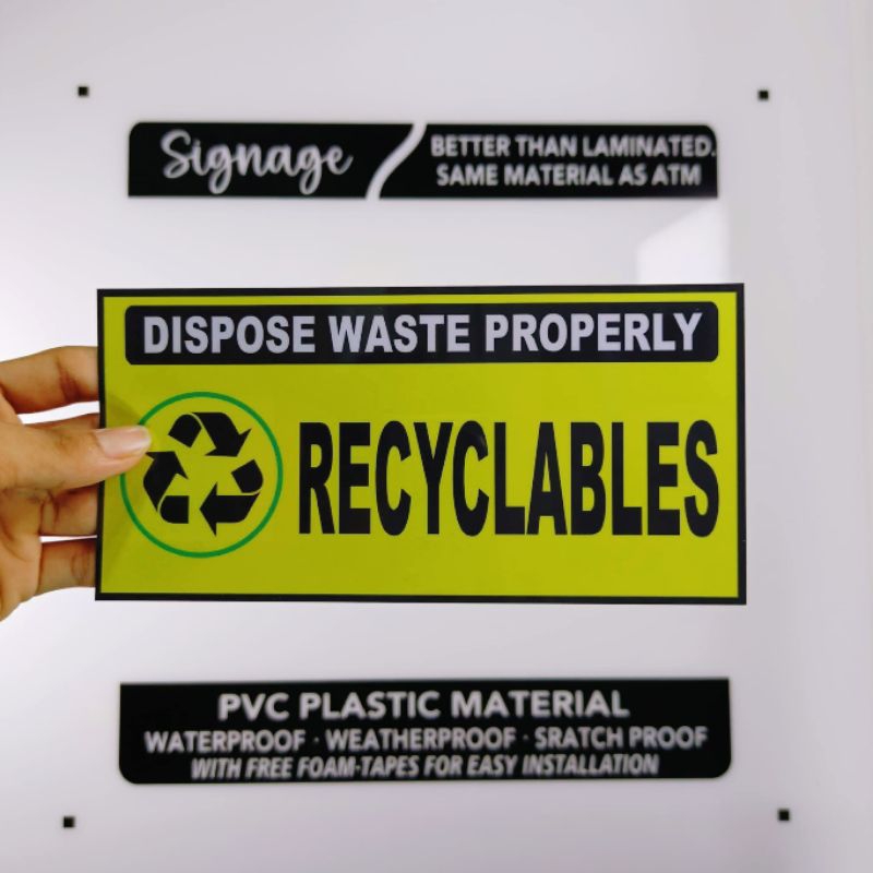 SIGNAGE - DISPOSE WASTE PROPERLY RECYCLABLES - PVC PLASTIC MATERIAL ...