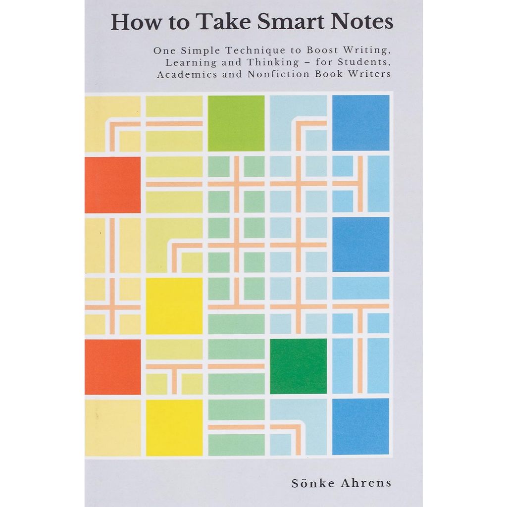 How to Take Smart Notes One Simple Technique to Boost Writing, Learning ...