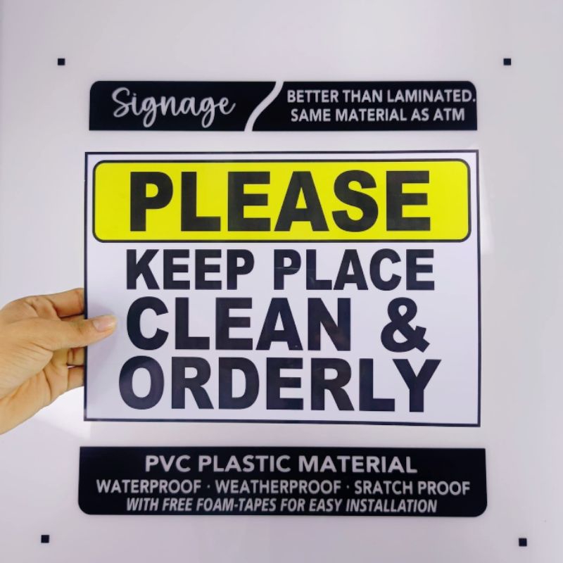 SIGNAGE - PLEASE KEEP PLACE CLEAN & ORDERLY - PVC PLASTIC MATERIAL ...
