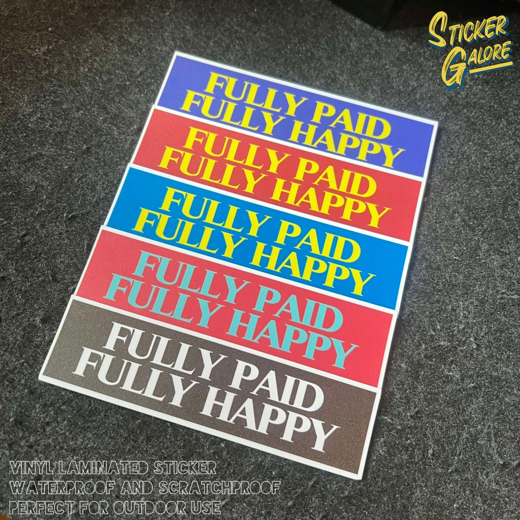 Fully Paid Fully Happy Vinyl Sticker - Waterproof, Weatherproof ...