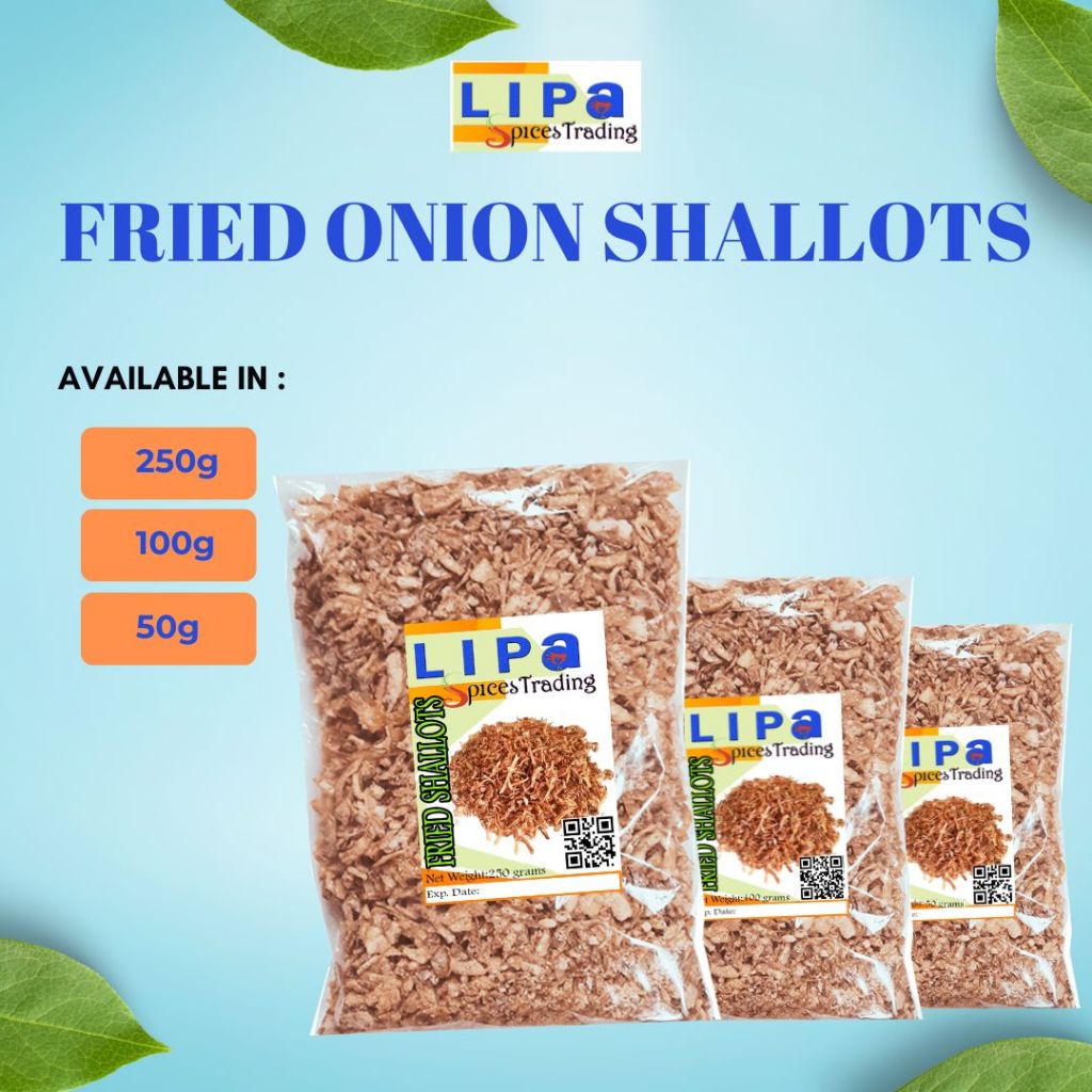 Lipa Spices Trading Fried Onion Shallots 250 Grams | 100 Grams | 50 ...