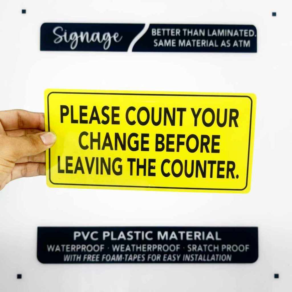 SIGNAGE - PLEASE COUNT YOUR CHANGE BEFORE LEAVING THE COUNTER SIGNAGE ...