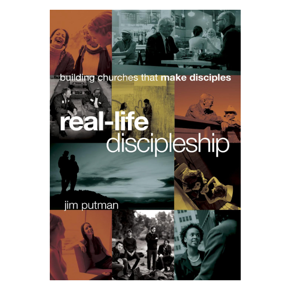REAL- LIFE DISCIPLESHIP : Building Churches That Make Disciples ...