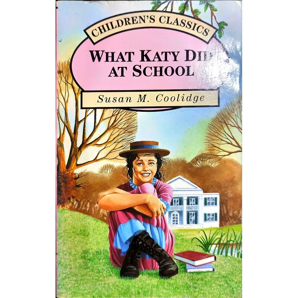 WHAT KATY DID AT SCHOOL BY SUSAN COOLIDGE CHILDREN KIDS CLASSIC VINTAGE ...