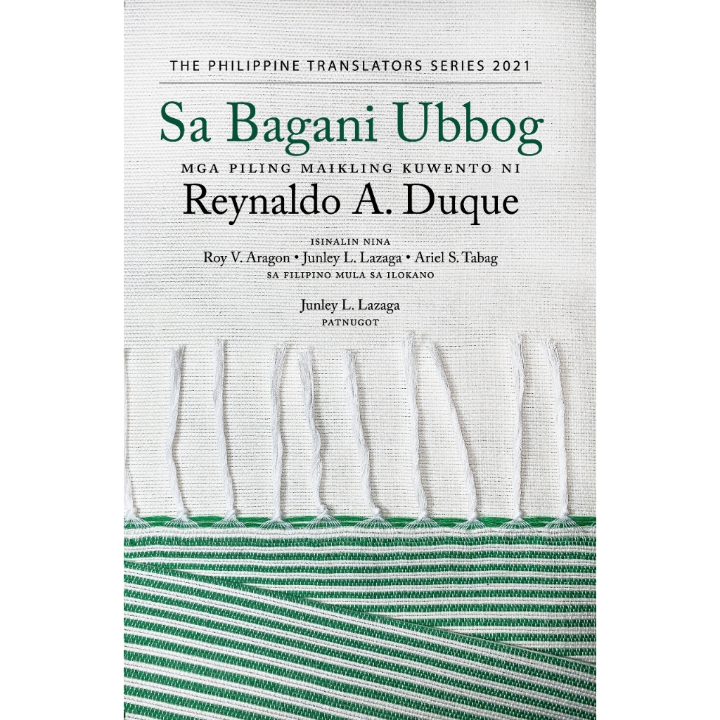 Sa Bagani Ubbog: Mga Piling Maikling Kuwento ni Reynaldo A. Duque ...