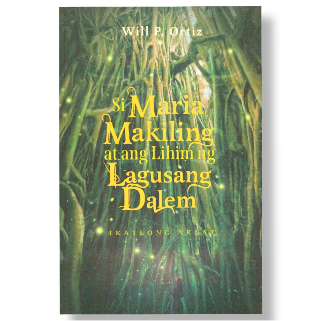 Si Maria Makiling at ang Lihim ng Lagusang Dalem: Ikatlong Aklat by ...
