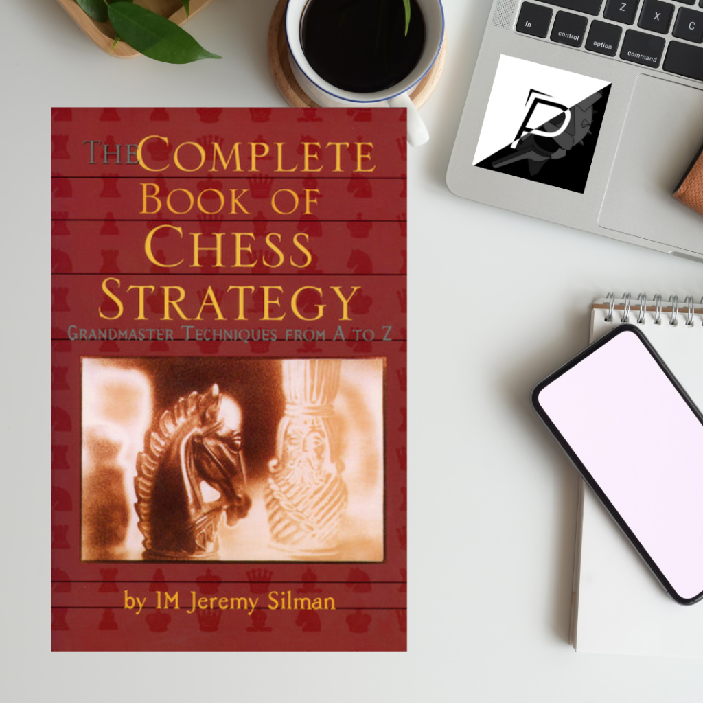 Complete Book of Chess Strategy Grandmaster Techniques from A to Z by ...