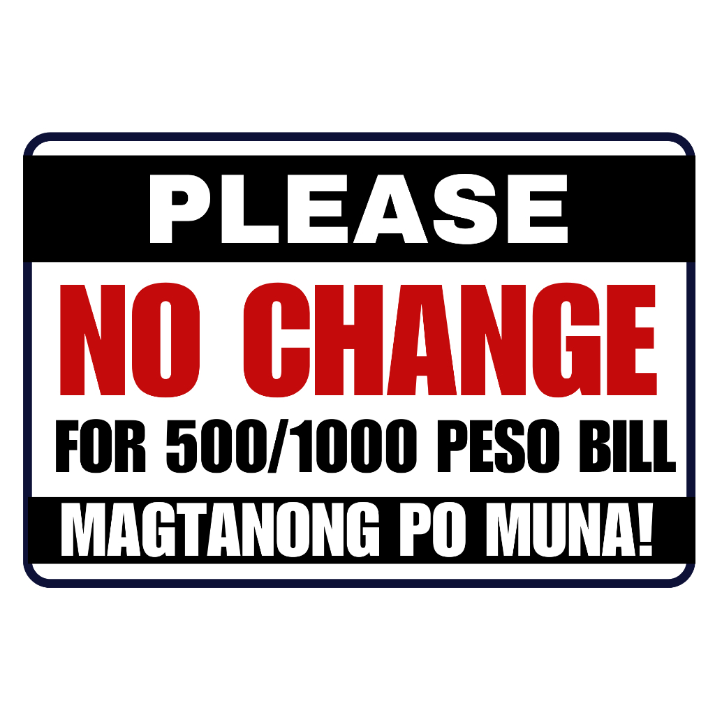 NO Change for 500/1000 peso Bill sign.. | Shopee Philippines