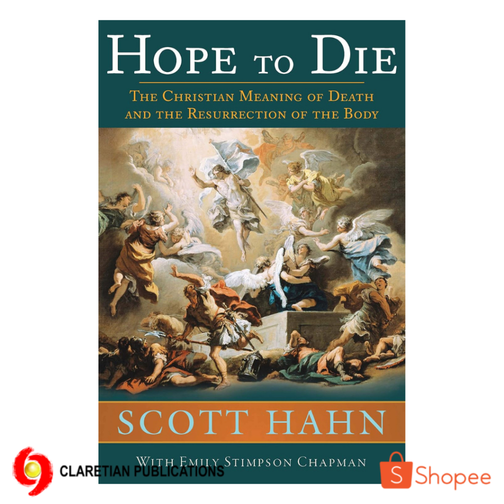 Hope to Die: The Christian Meaning of Death and the Resurrection of the ...