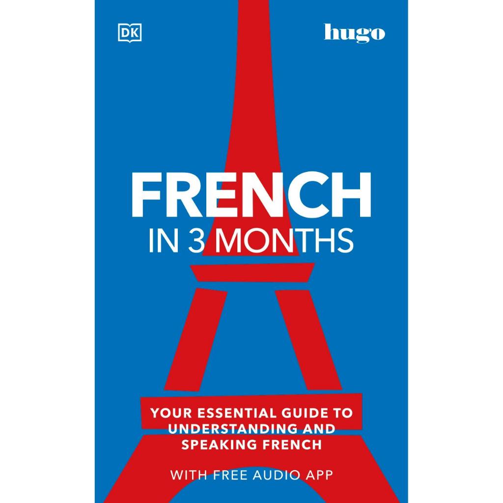 French in 3 Months: Your Essential Guide to Understanding and Speaking ...