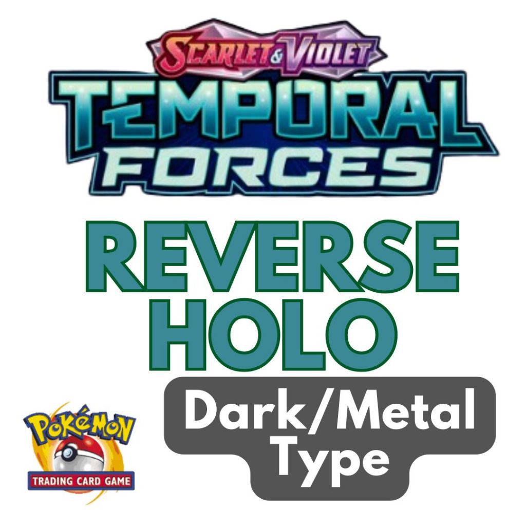 Reverse Holo - Temporal Forces [TEF] Dark/Metal Type Scarlet and Violet ...
