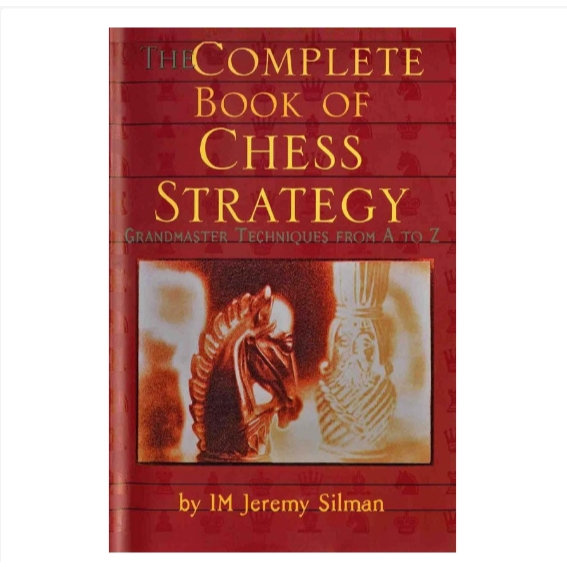 Complete Book of Chess Strategy: Grandmaster Techniques from A to Z ...