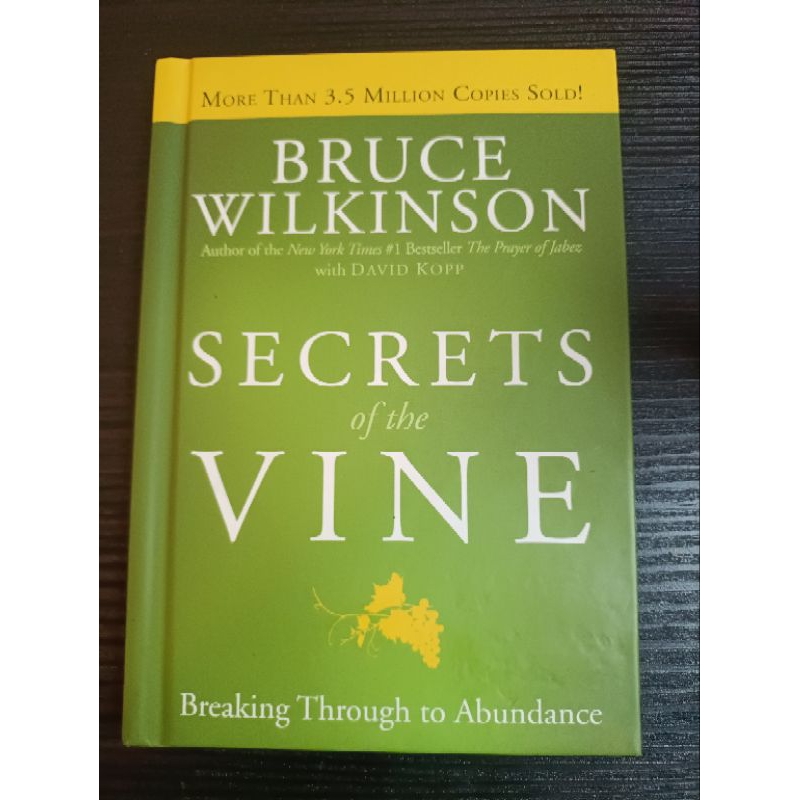 SECRET OF THE VINE: BREAKING THROUGH TO ABUNDANCE by BRUCE WILKINSON ...
