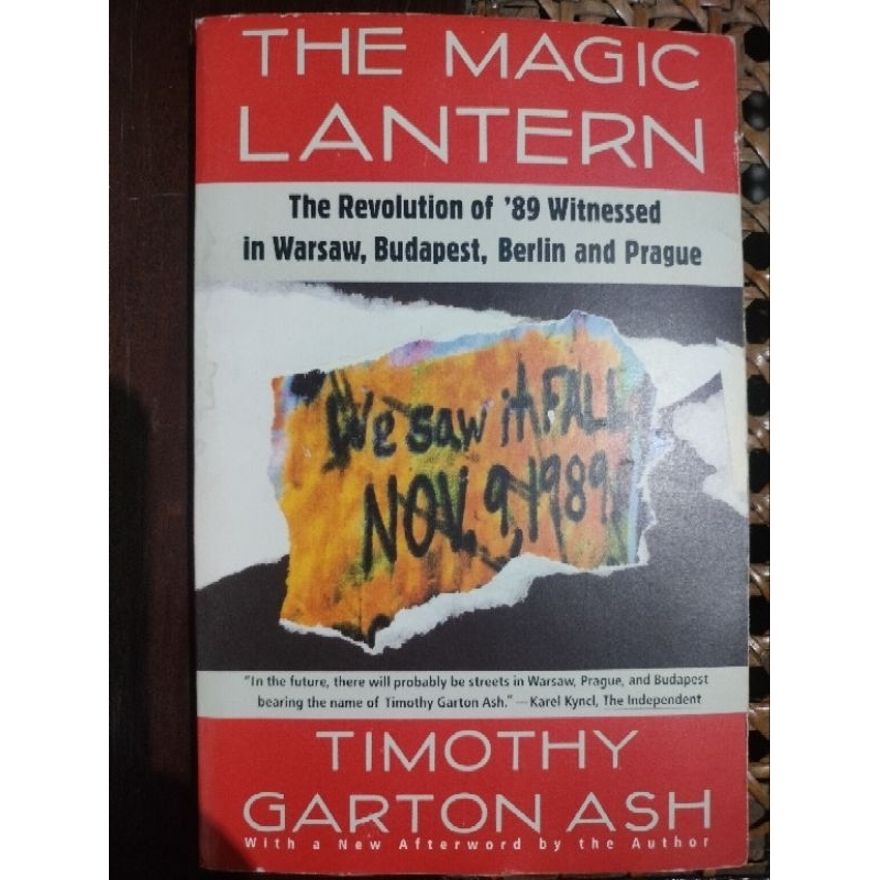 The Magic Lantern: The Revolution of '89 Witnessed in Warsaw, Budapest ...