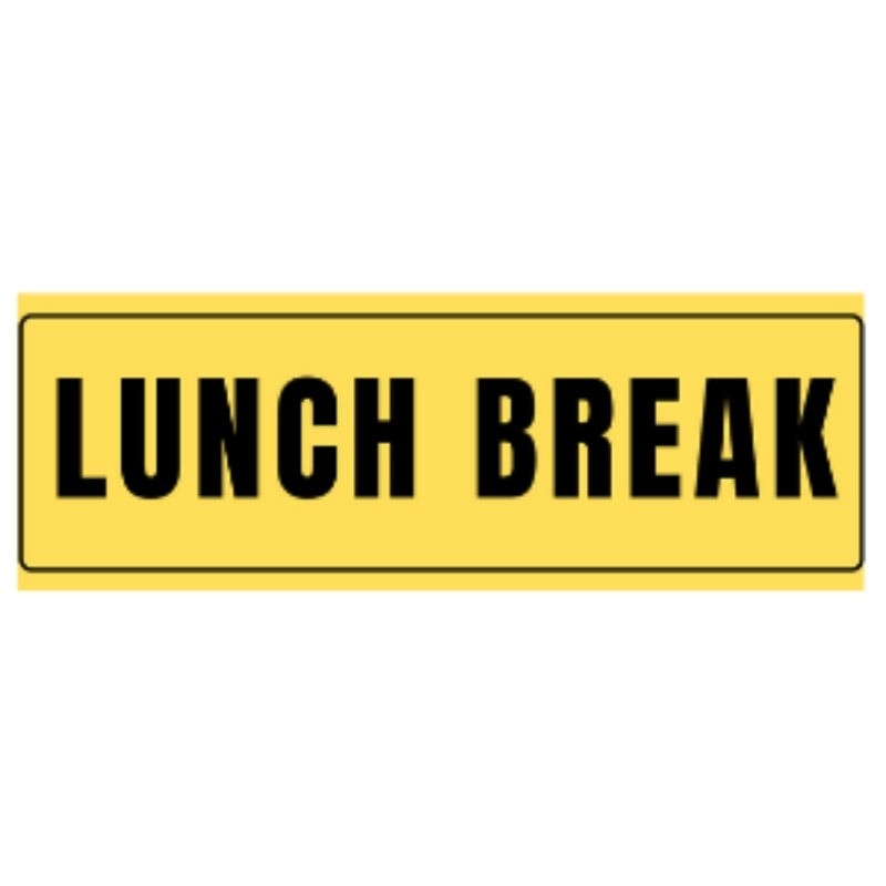 Lunch Break Signage Laminated Signage 3x8 size | Shopee Philippines