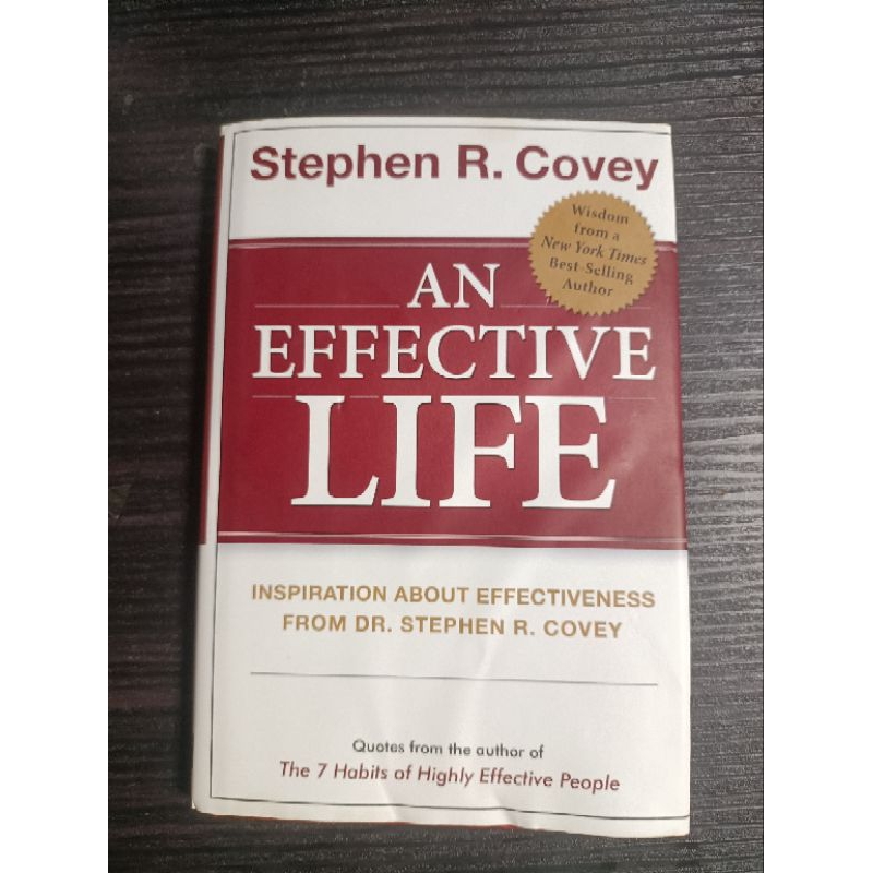AN EFFECTIVE LIFE: INSPIRATION ABOUT EFFECTIVENESS by STEPHEN R. COVEY ...