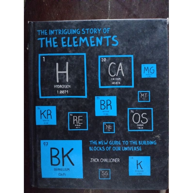 The Intriguing Story of the Elements: The New Guide to the Building ...