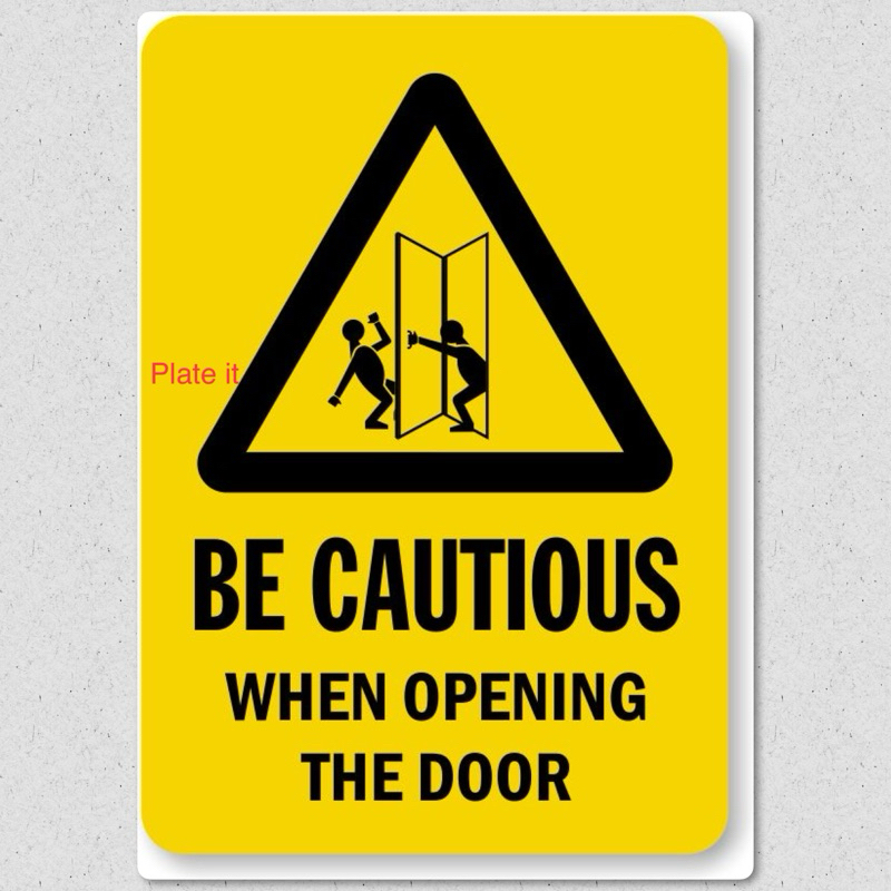 BE CAUTION WHEN OPEN THE DOOR SIGNAGE A4 size laminated | Shopee ...