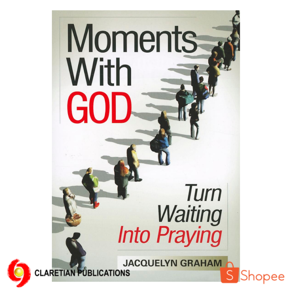 Moments With God: Turn Waiting Into Praying | Shopee Philippines