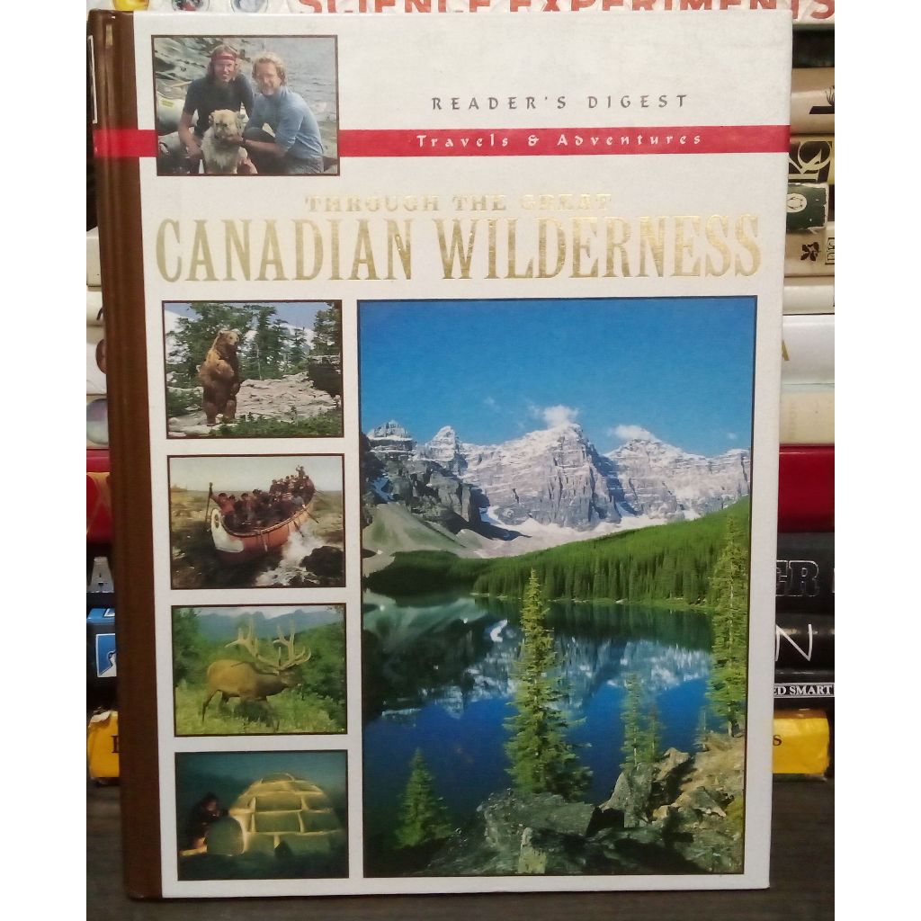 (Pre-Loved) Through The Great Canadian Wilderness: Reader's Digest ...