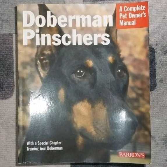 DOBERMAN PINSCHERS: Barron's A Complete Pet Owner's Manual (Dog Care Book) | Shopee Philippines