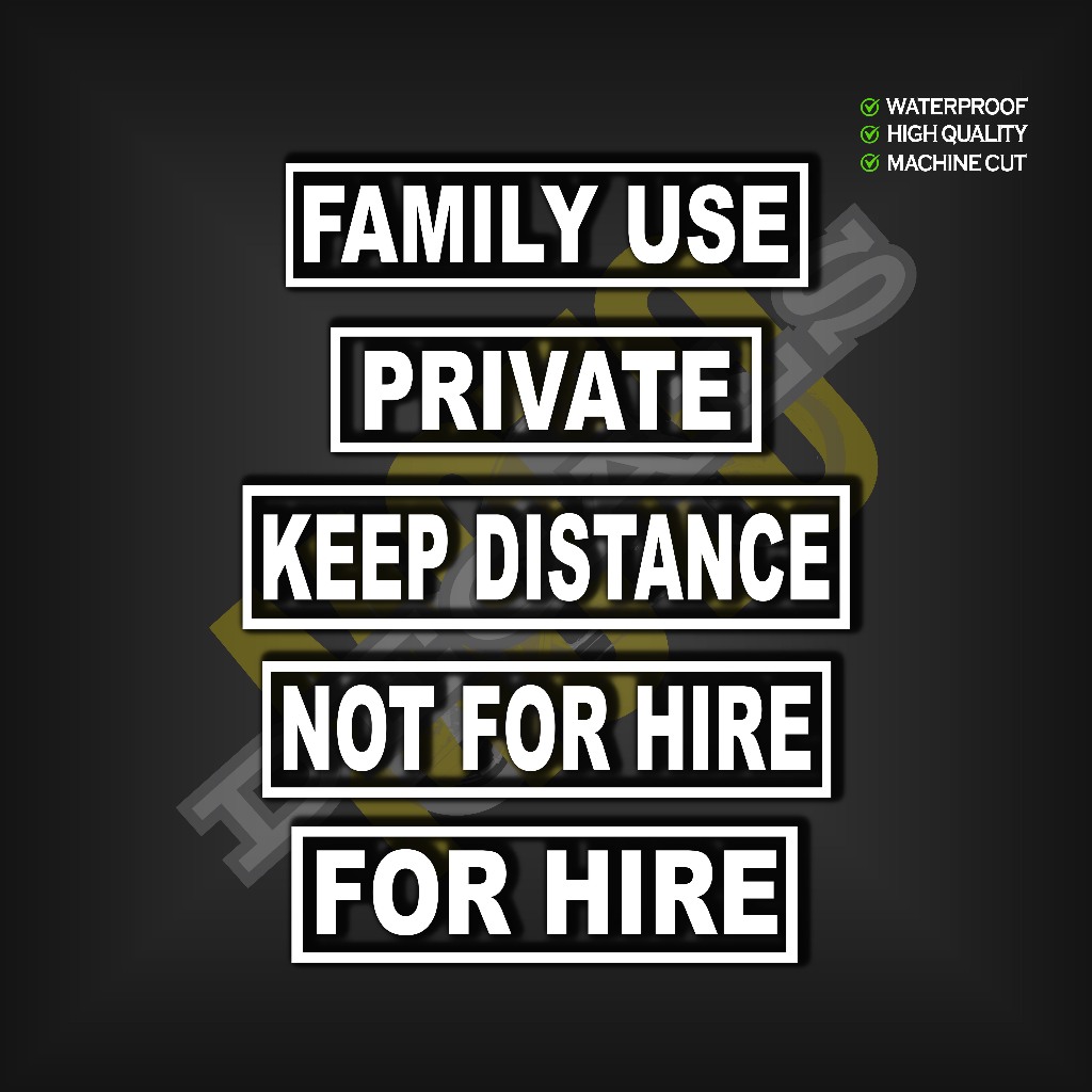 Sticker Signages - Private, Family Use, Keep Distance, For Hire, Not ...