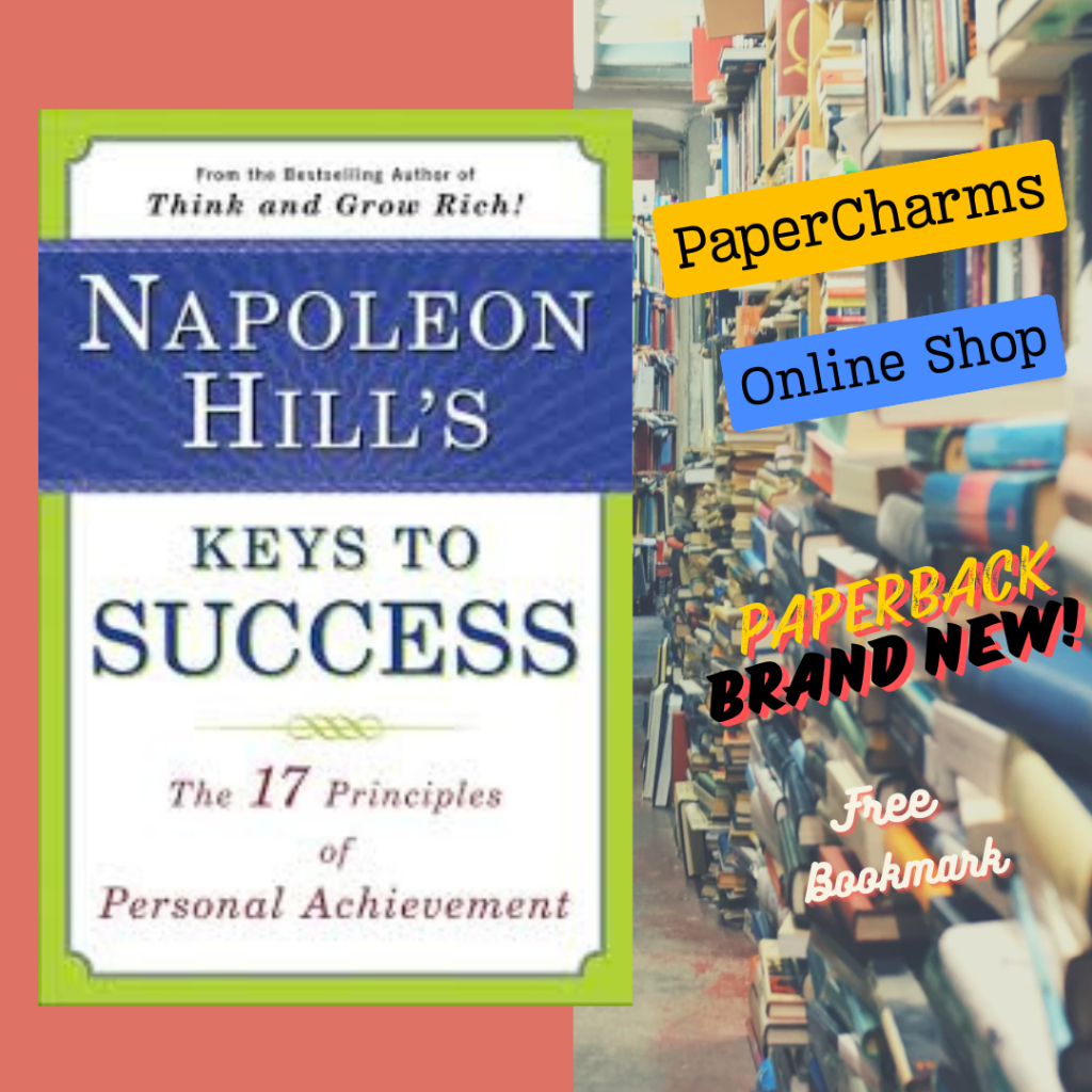 Napoleon Hill's Keys to Success: The 17 Principles of Personal ...