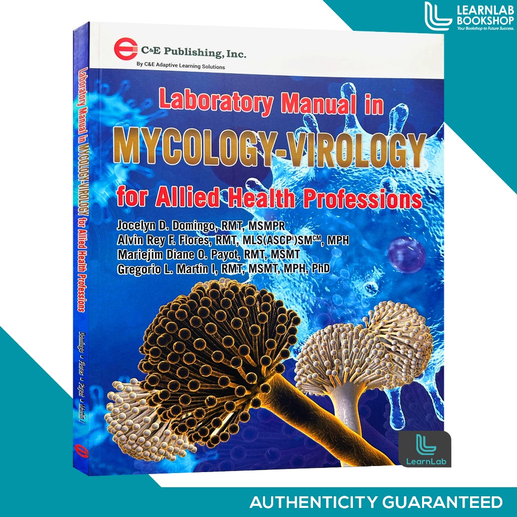 LABORATORY MANUAL in MYCOLOGY - VIROLOGY for Allied Health Professions © 2025 - Domingo | Flores ...