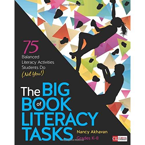 The Big Book of Literacy Tasks, Grades K-8: 75 Balanced Literacy ...