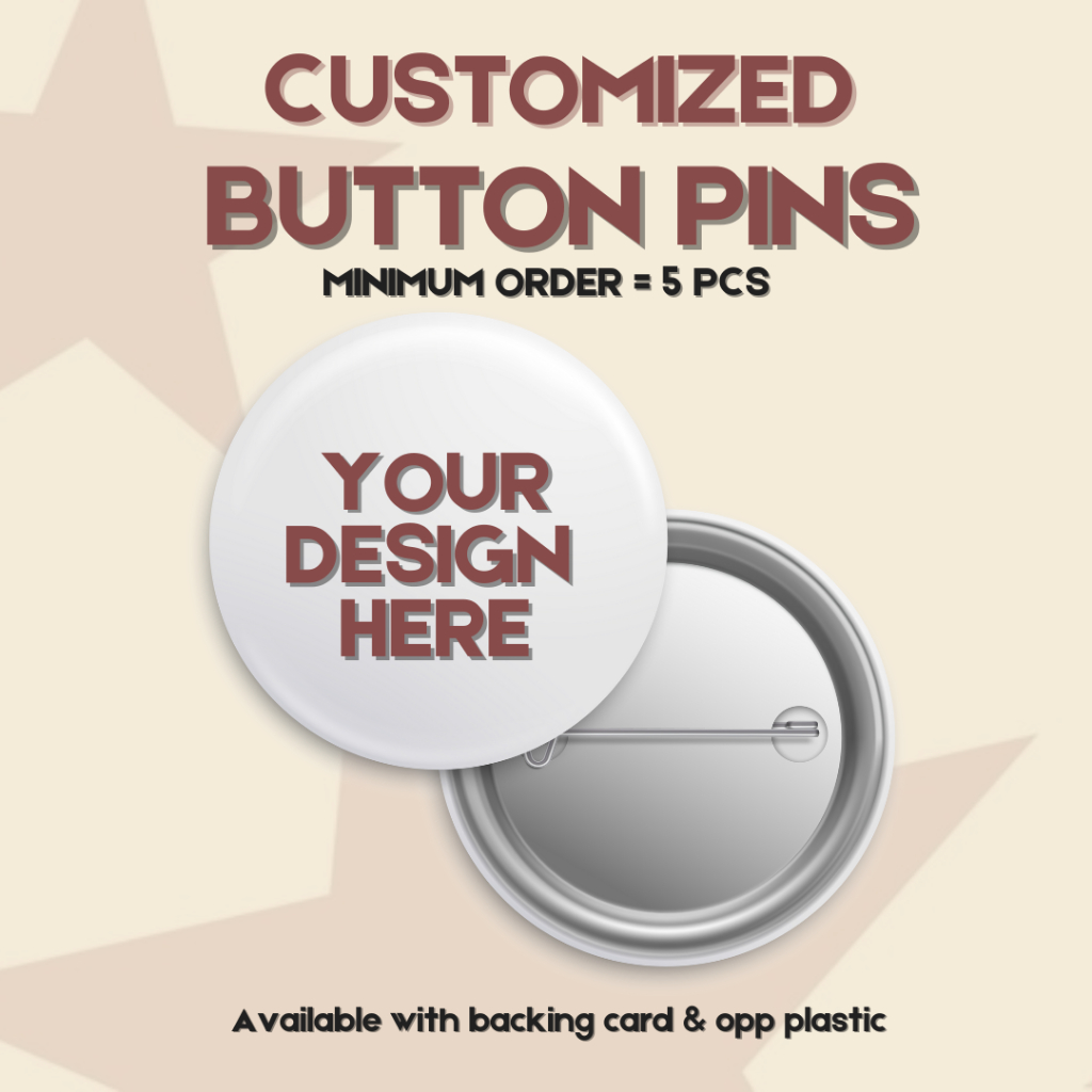 Customized Button Pin 44MM by MISUCART - MINIMUM ORDER OF 5 PCS ...