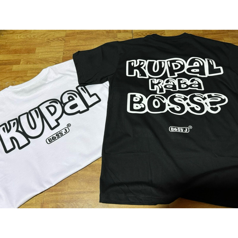 Kupal Kaba Boss? [Boss J] Tshirt for adult Front&Back design Cotton ...