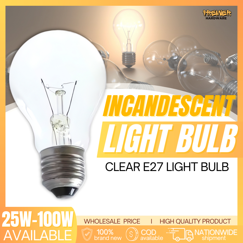 Incandescent Light Bulb Clear Light Bulb E27 100WATT Premier Hardware | Shopee Philippines