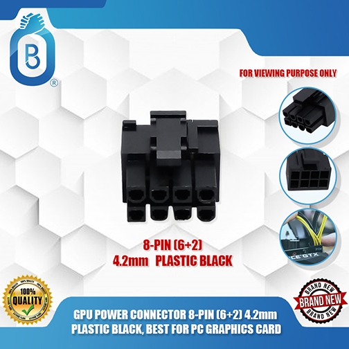 GPU POWER CONNECTOR 8-PIN (6+2) 4.2mm PLASTIC BLACK, BEST FOR PC ...