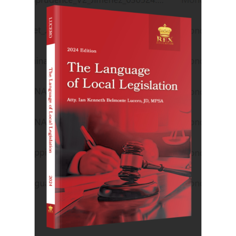 The Language of Local Legislation (2024 Edition) by Atty. Ian Kenneth B ...