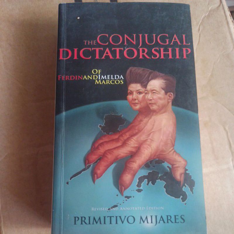 the conjugal dictatorship of Ferdinand Marcos I by Primitivo Mijares ...