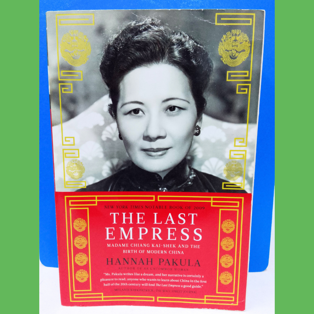The Last Empress: Madame Chiang Kai-shek and the Birth of Modern China ...