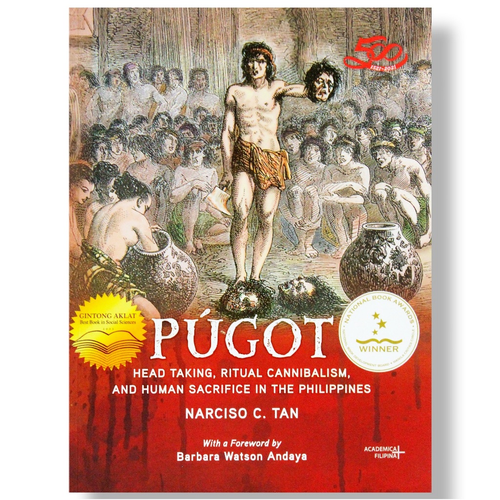 Pugot: Head Taking, Ritual Cannibalism, and Human Sacrifice in the ...