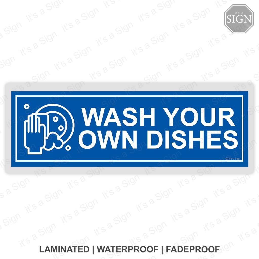 Wash Your Own Dishes Sign - Laminated Signage - It's a Sign | Shopee ...